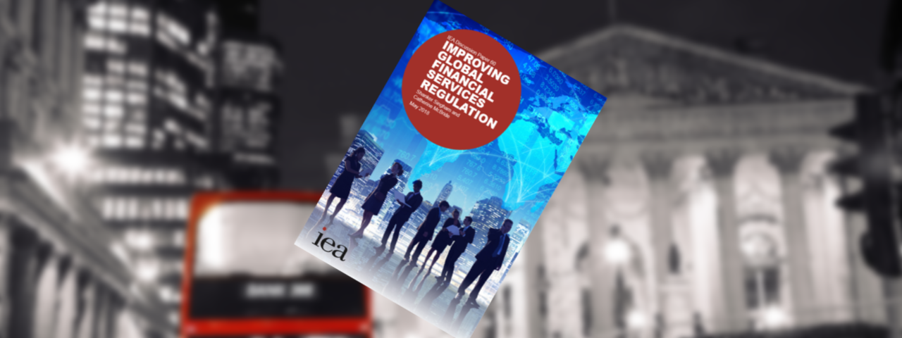Improving Global Financial Services Regulation — Institute of Economic ...