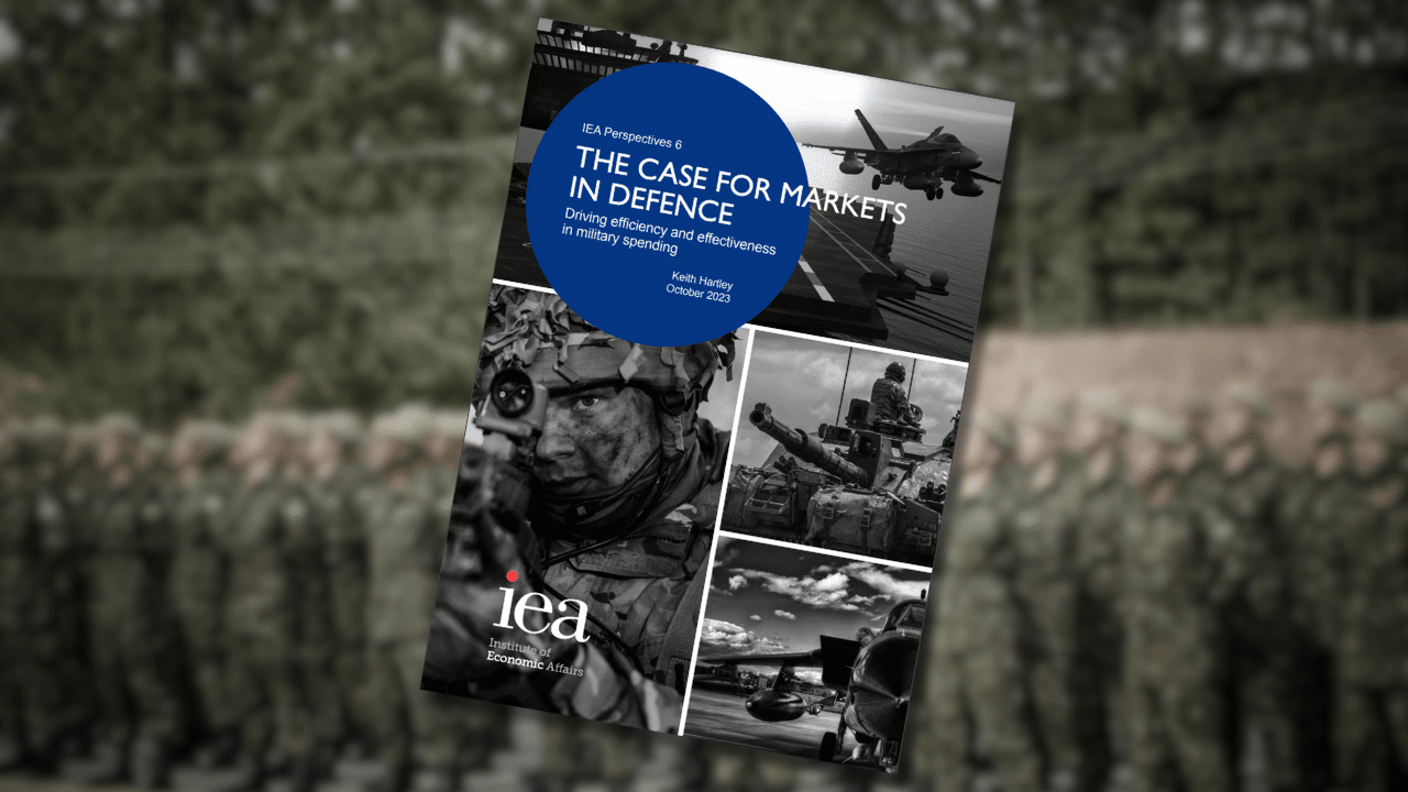 The Case For Markets in Defence: Driving efficiency and effectiveness ...