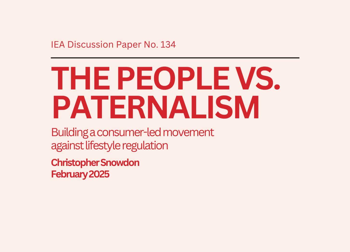 The People VS. Paternalism — Institute of Economic Affairs